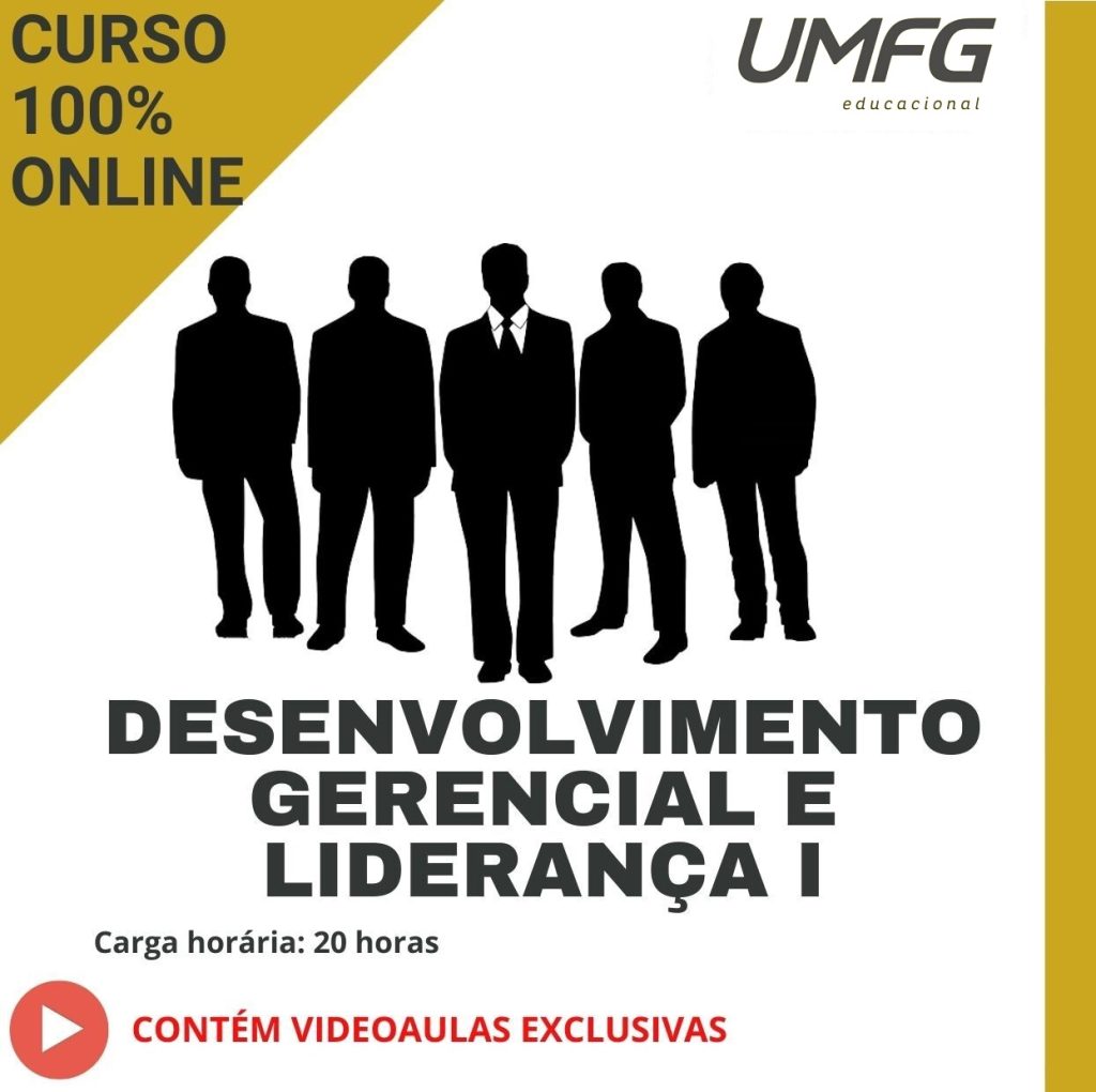 Desenvolvimento Gerencial e Liderança I (E200-21) – Cursos UMFG